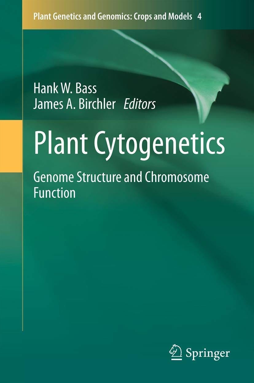 [EBOOK] Plant Cytogenetics: Genome Structure and Chromosome Function (Plant Genetics and ...