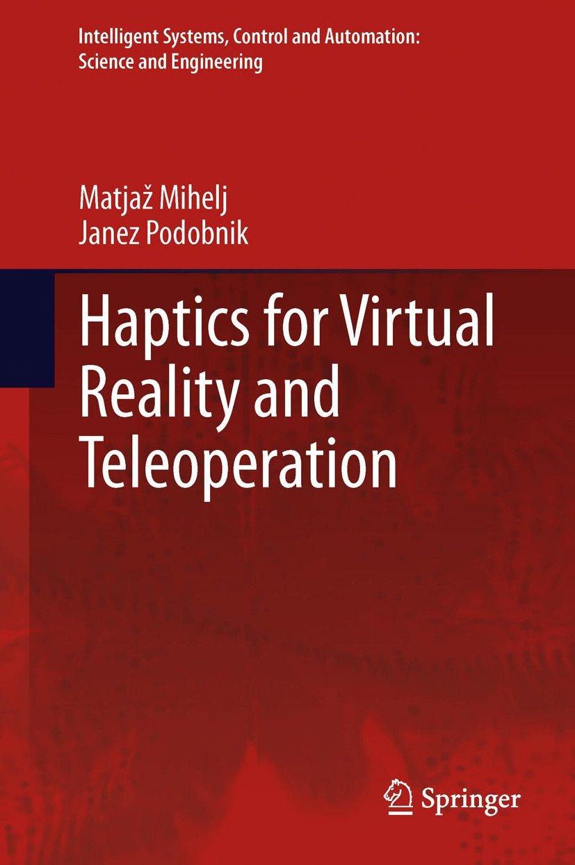 [PDF]-Haptics for Virtual Reality and Teleoperation (Intelligent Systems, Control and Automation ...