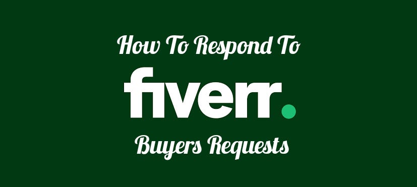 How To Perfectly Respond To Buyers Request On Fiverr | by Inspirational ...