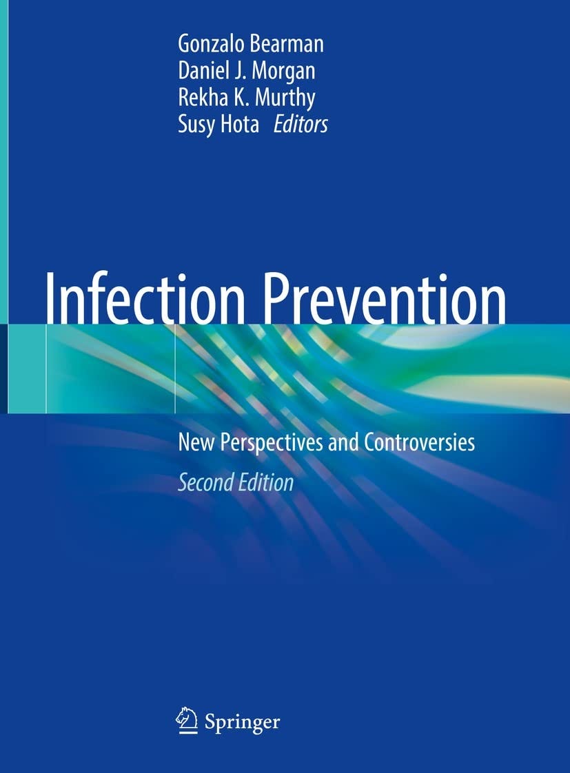 [BOOKS] Infection Prevention: New Perspectives and Controversies | by ...