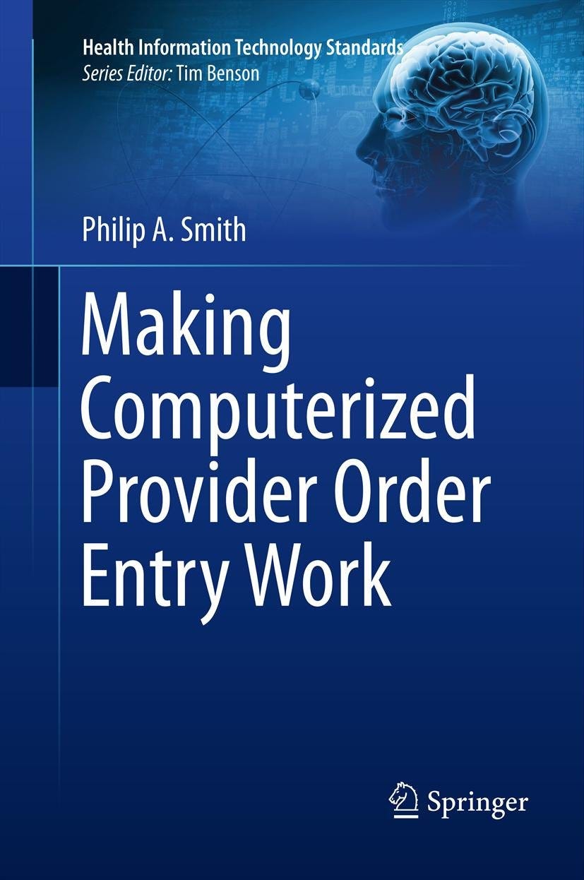 [PDF][BEST]} Making Computerized Provider Order Entry Work (Health Information Technology ...