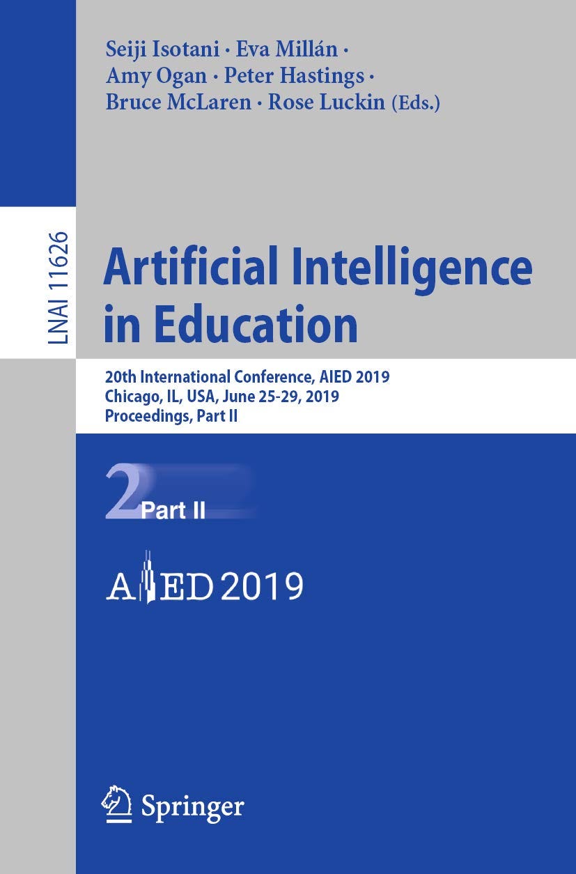 [PDF]-Artificial Intelligence in Education: 20th International Conference, AIED 2019, Chicago ...