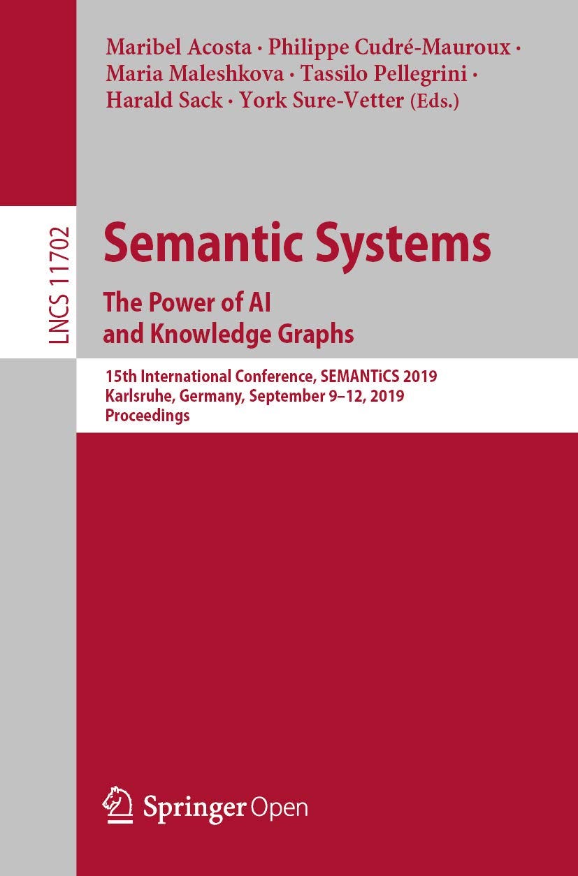 [EBOOK]-Semantic Systems. The Power of AI and Knowledge Graphs: 15th ...