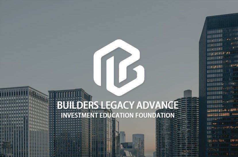Builders Legacy Advance Investment Education Foundation: Exploring | by ...