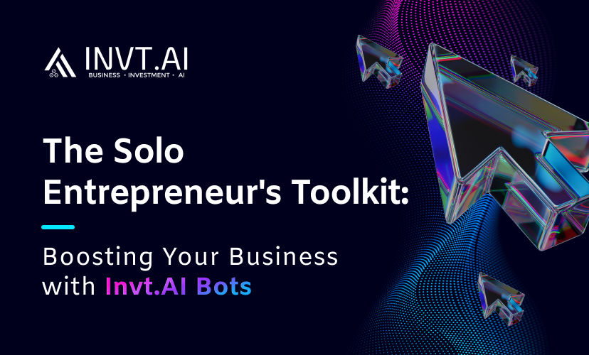 The Solo Entrepreneur’s Toolkit: Boosting Your Business with Invt.AI ...