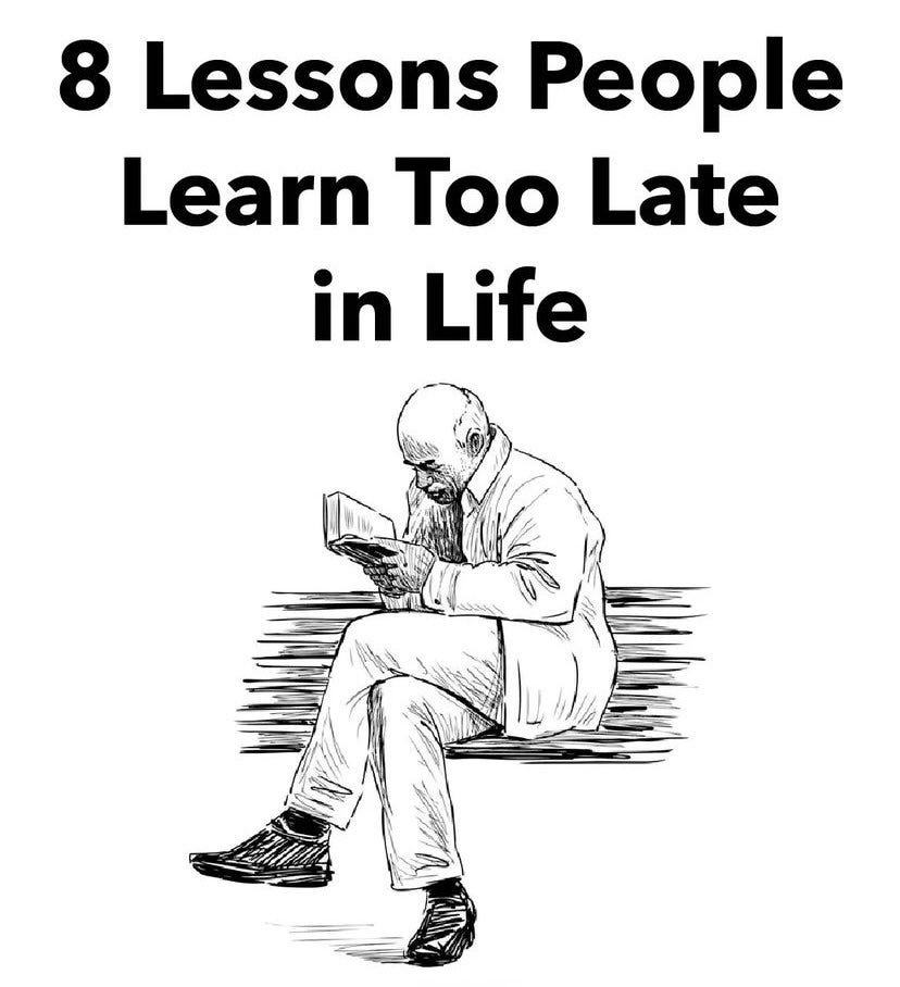 8 Lessons People Learn Too Late In Life | by Salman Yousaf | Medium