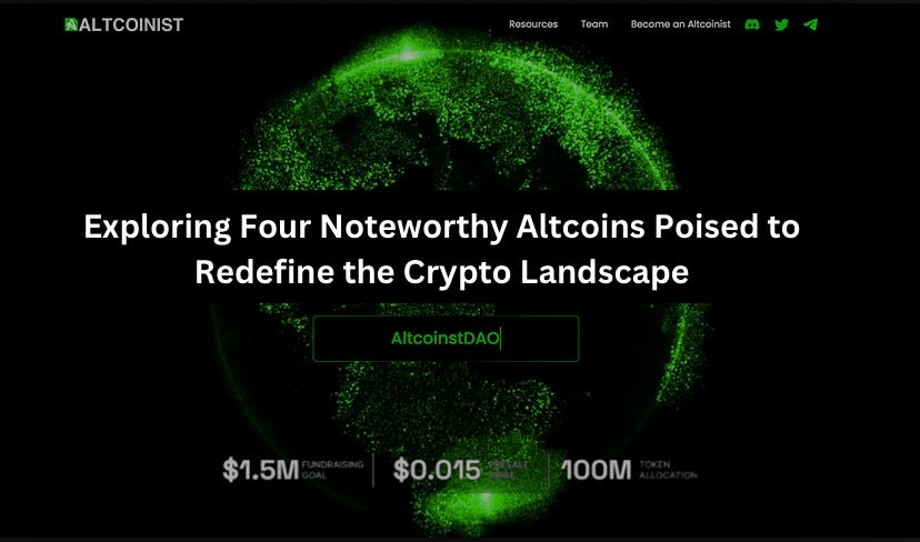Exploring Four Noteworthy Altcoins Poised to Redefine the Crypto ...