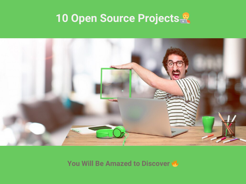 10 Open Source Projects You Will Be Amazed to Discover 🔥🧑‍💻 | by Bilal | Medium