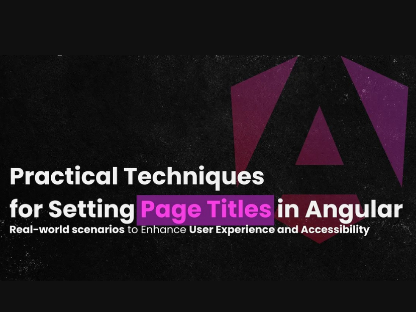 Practical Techniques for Setting Page Titles in Angular | by Bilal | Medium
