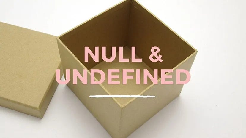 None, Undefined & Null. There is data represented by definitive… | by ...