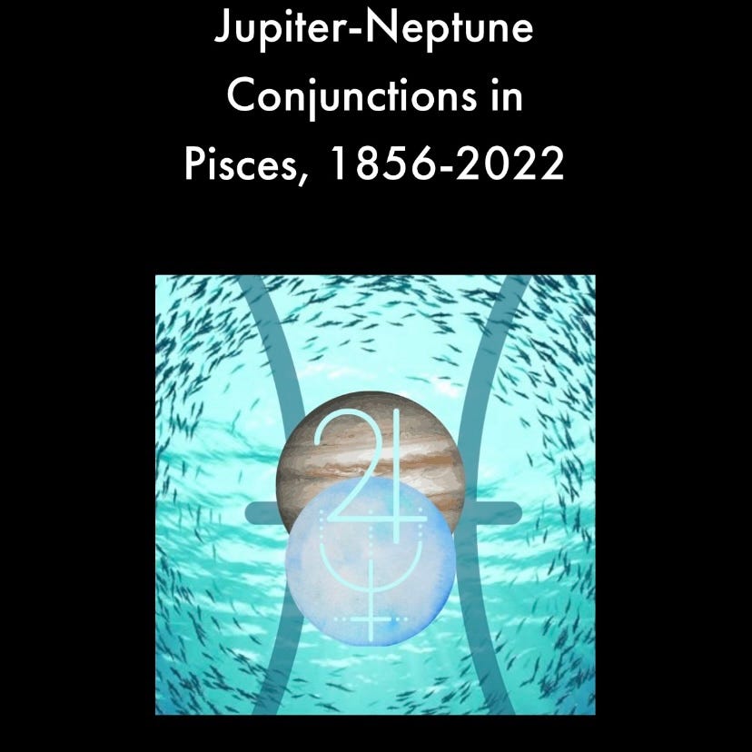 Jupiter-Neptune Conjunctions in Pisces from 1856–2022 | by Chrysopoeia ...