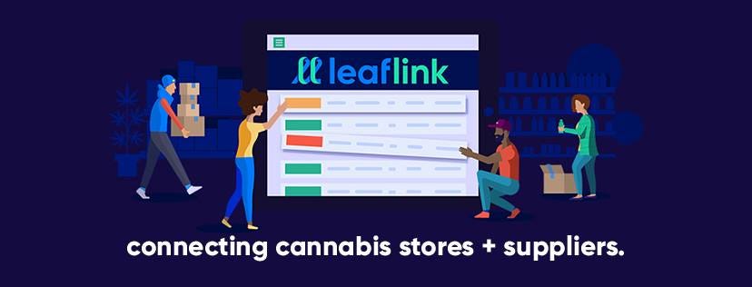 Your Best Buds Are Here… The Cannabis Industry, Marketplace Technology, and LeafLink | by Ben ...