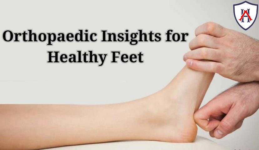 The Importance of Proper Foot Care: Orthopaedic Insights for Healthy ...