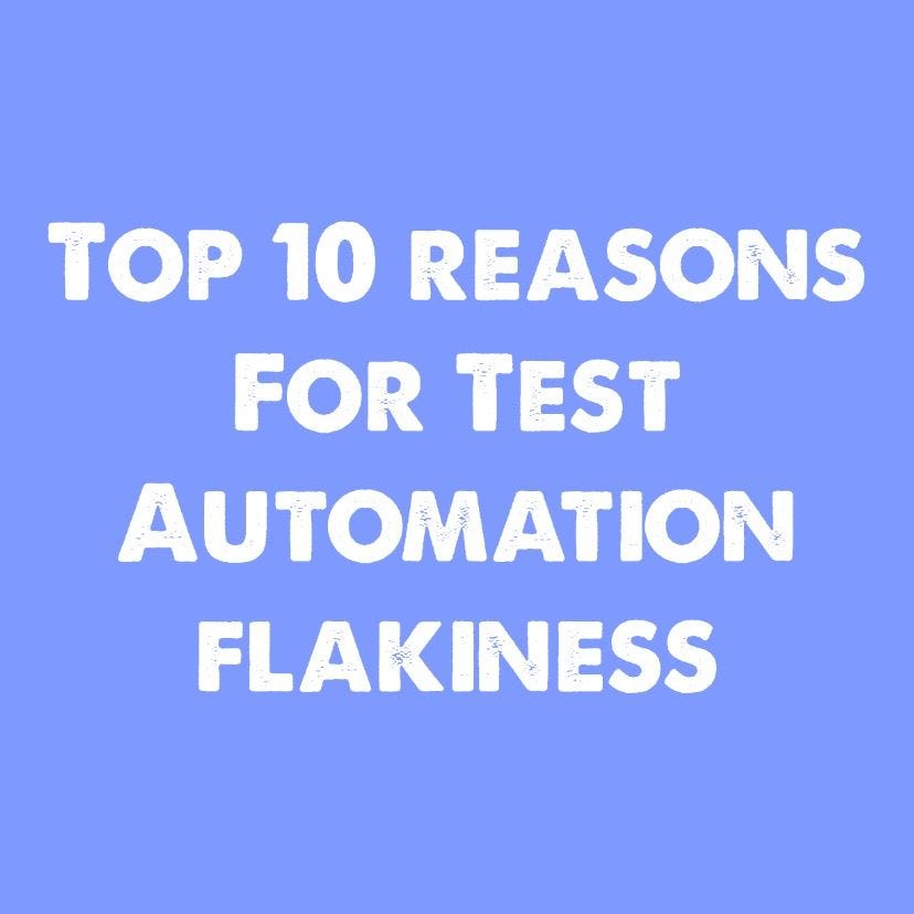 Top 10 Factors Behind UI-Web Test Automation(Selenium) Flakiness | by ...