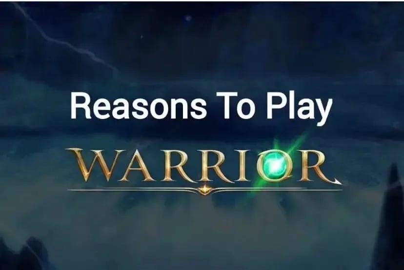 Reasons To Play Warrior. Another impressive gamefi project in… | by ...