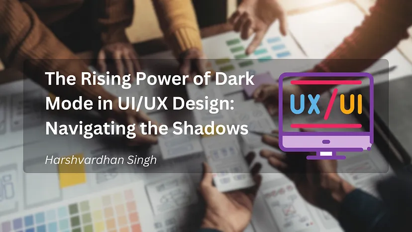 The Rising Power of Dark Mode in UI/UX Design: Navigating the Shadows ...