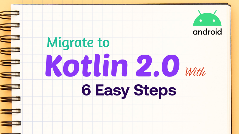 Migrate to Kotlin 2.0 with 6 Easy Steps | by Mayur Waghmare | Mobile Innovation Network | Medium