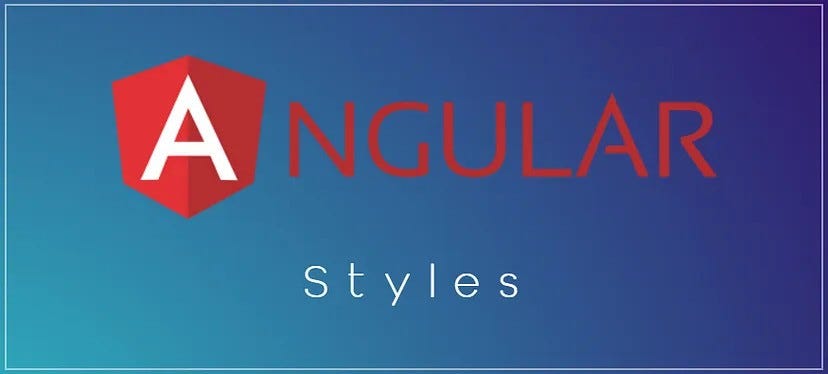 How Styles Work in Angular — View Encapsulation | by Bilal | Medium