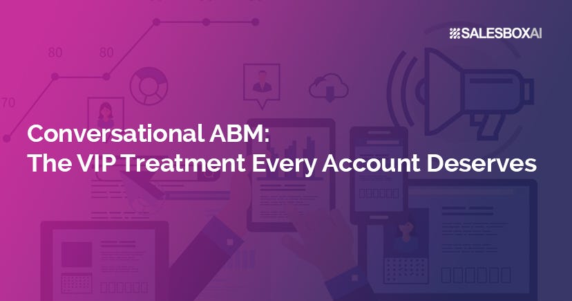 Take your ABM to the Next Level by Making it More Conversational | by ...