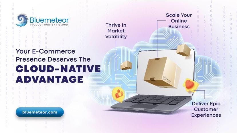 “Your ecommerce presence deserves Cloud-Native advantage.” - Blue Meteor - Medium