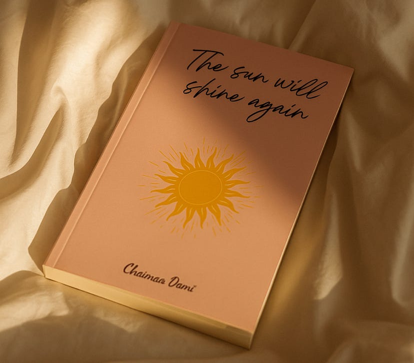 “The Sun Will Shine Again and Other Things I’m Starting to Believe ...