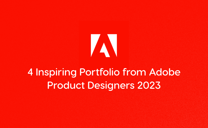 4 Inspiring Portfolio from Adobe Product Designers 2023 | by Arpit ...