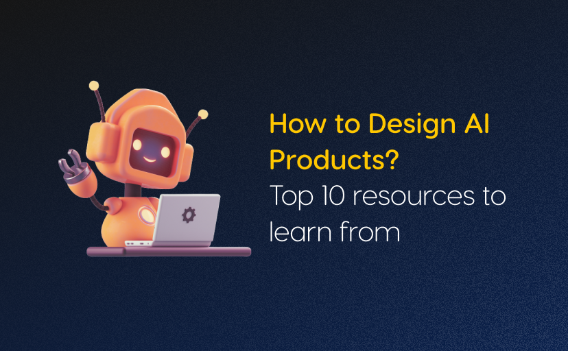 How to Design AI Products? Top 10 resources to learn from | by Arpit ...