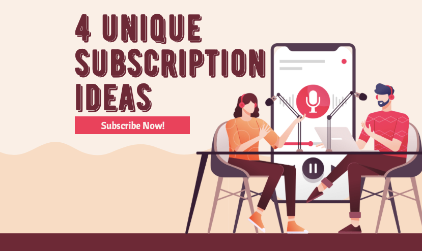 4 Unique (But Very Profitable) Ideas for A Subscription Business | by ...