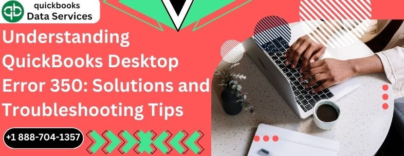 Understanding QuickBooks Desktop Error 350: Solutions and ...