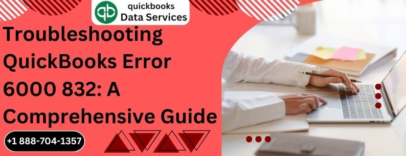 Troubleshooting QuickBooks Error 6000 832: A Comprehensive Guide - Thebarbecueking - Medium