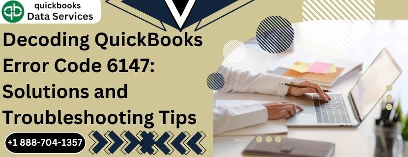 Decoding QuickBooks Error Code 6147: Solutions and Troubleshooting Tips - Thebarbecueking - Medium