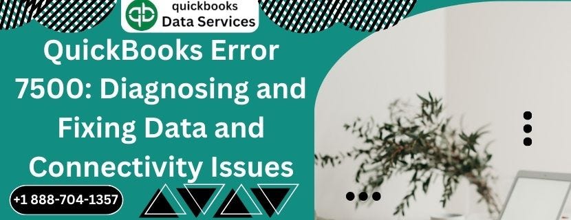 Quickbooks Error 7500 Diagnosing And Fixing Data And Connectivity Issues Thebarbecueking Medium