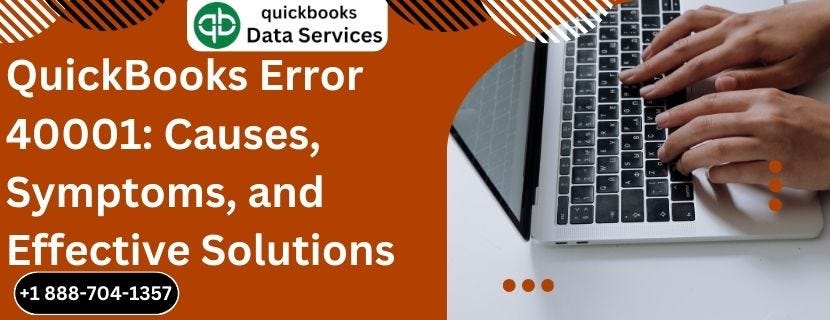 QuickBooks Error 40001: Causes, Symptoms, and Effective Solutions ...