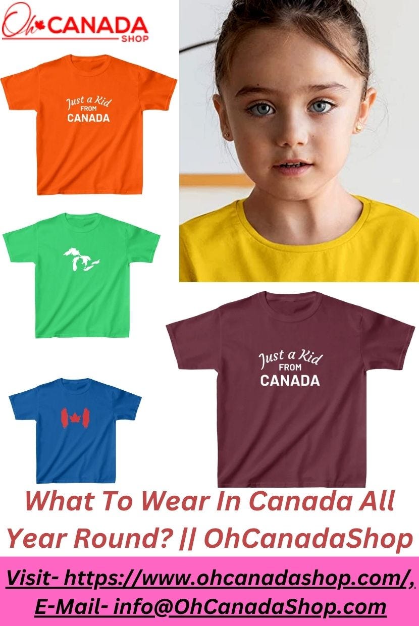 What To Wear In Canada All Year Round? || OhCanadaShop | by OhCanada Shop | Medium