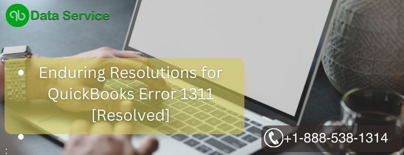 QuickBooks Error 1311: A Troubleshooting Guide | by eli matthews | May, 2024 | Medium
