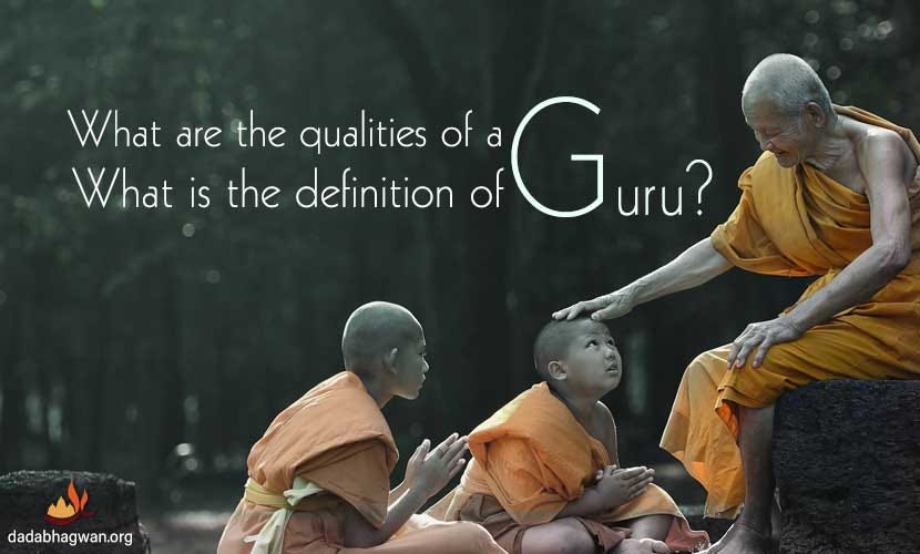 What is the importance of a guru in our life? | Dada Bhagwan Foundation