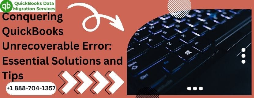 Conquering QuickBooks Unrecoverable Error: Essential Solutions and Tips ...