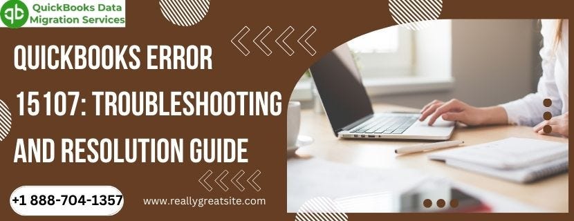 QuickBooks Error 15107: Troubleshooting and Resolution Guide ...