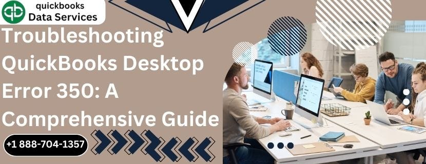 Troubleshooting QuickBooks Desktop Error 350: A Comprehensive Guide ...