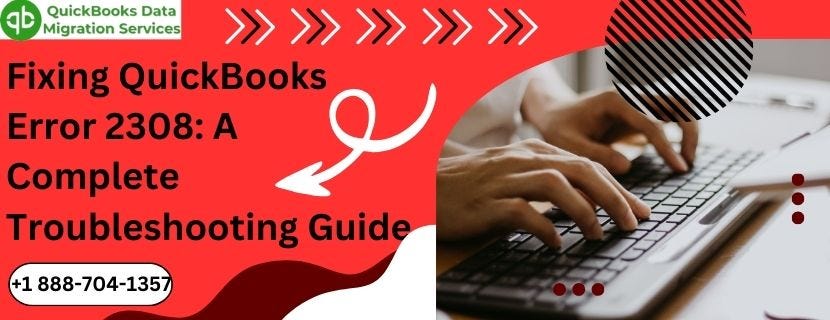 Fixing QuickBooks Error 2308: A Complete Troubleshooting Guide ...