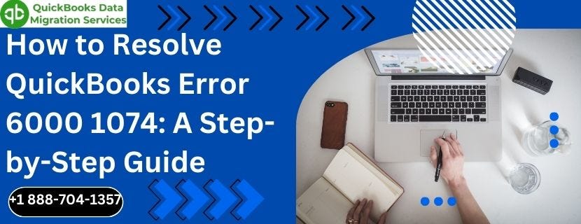 How to Resolve QuickBooks Error 6000 1074: A Step-by-Step Guide - Thebarbecueking - Medium