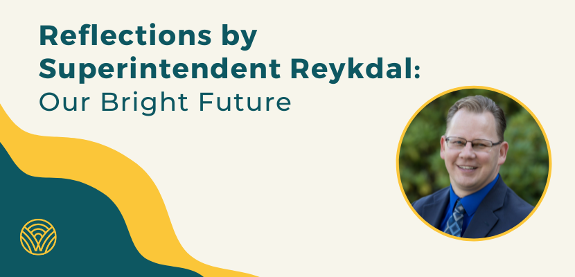 Reflections by Superintendent Reykdal: Our Bright Future | by The ...