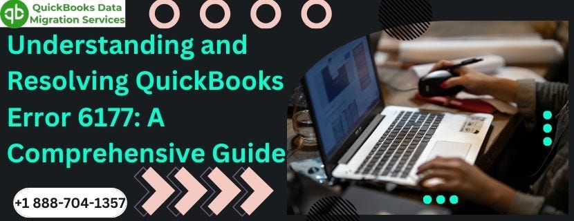 Understanding and Resolving QuickBooks Error 6177: A Comprehensive Guide - Thebarbecueking - Medium