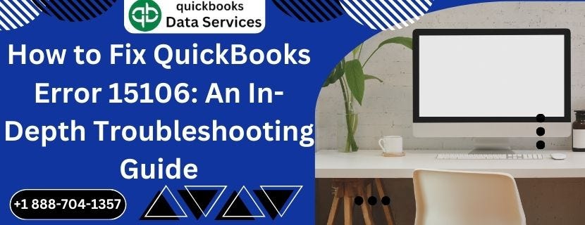 How to Fix QuickBooks Error 15106: An In-Depth Troubleshooting Guide ...