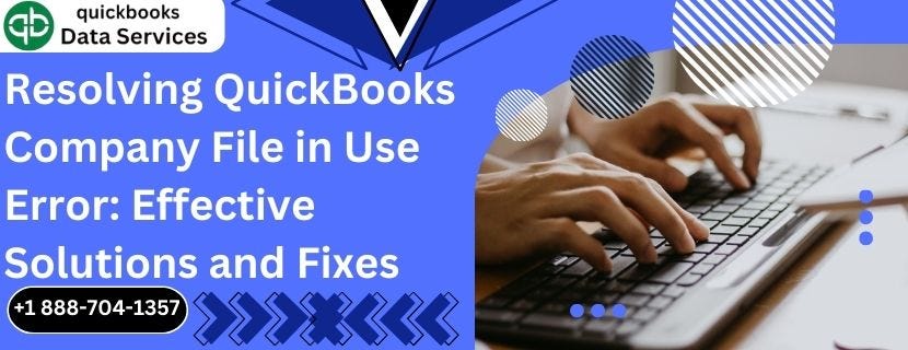 Resolving QuickBooks Company File in Use Error: Effective Solutions and ... Resolving QuickBooks Company File in Use Error: Effective Solutions and ...