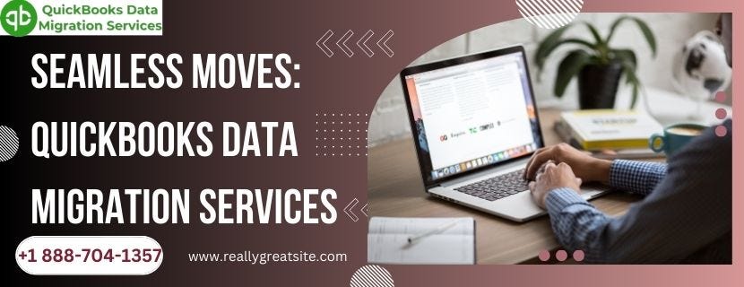 Seamless Moves: QuickBooks Data Migration Services - Thebarbecueking - Medium