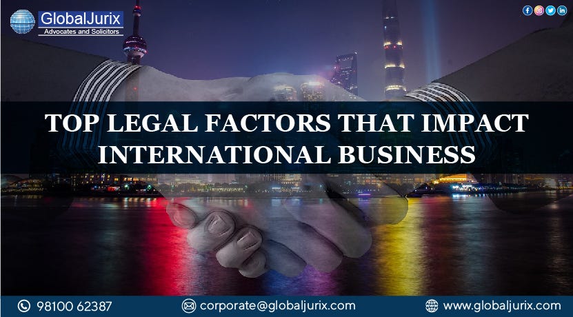 Top Legal Factors That Impact International Business | by Toplaw Firm ...
