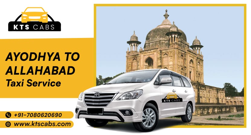 Seamless Journeys: KTS Cabs — Your Best Ayodhya to Allahabad Taxi ...