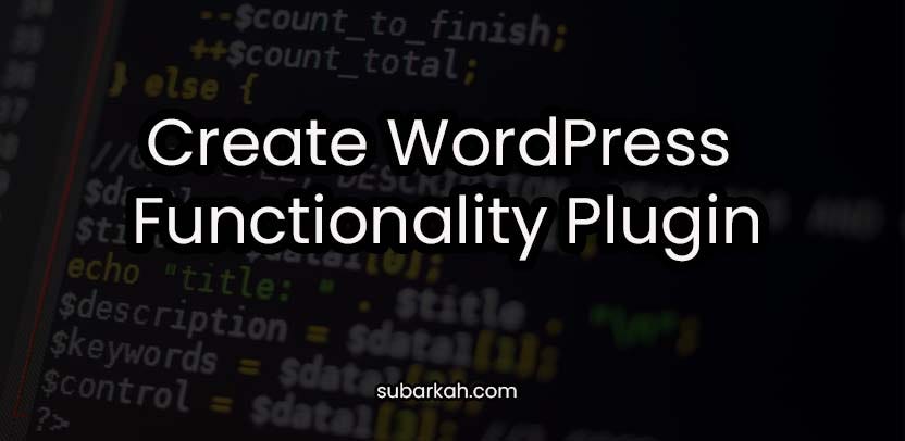 Membuat Plugin Fungsionalitas di WordPress | by Akah Martono | Medium