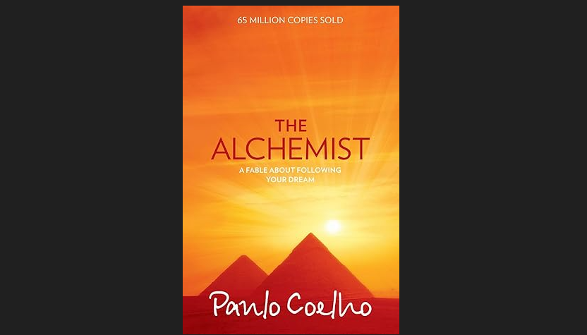 How “The Alchemist” Transformed My Thinking: A Must-Read for Dreamers ...